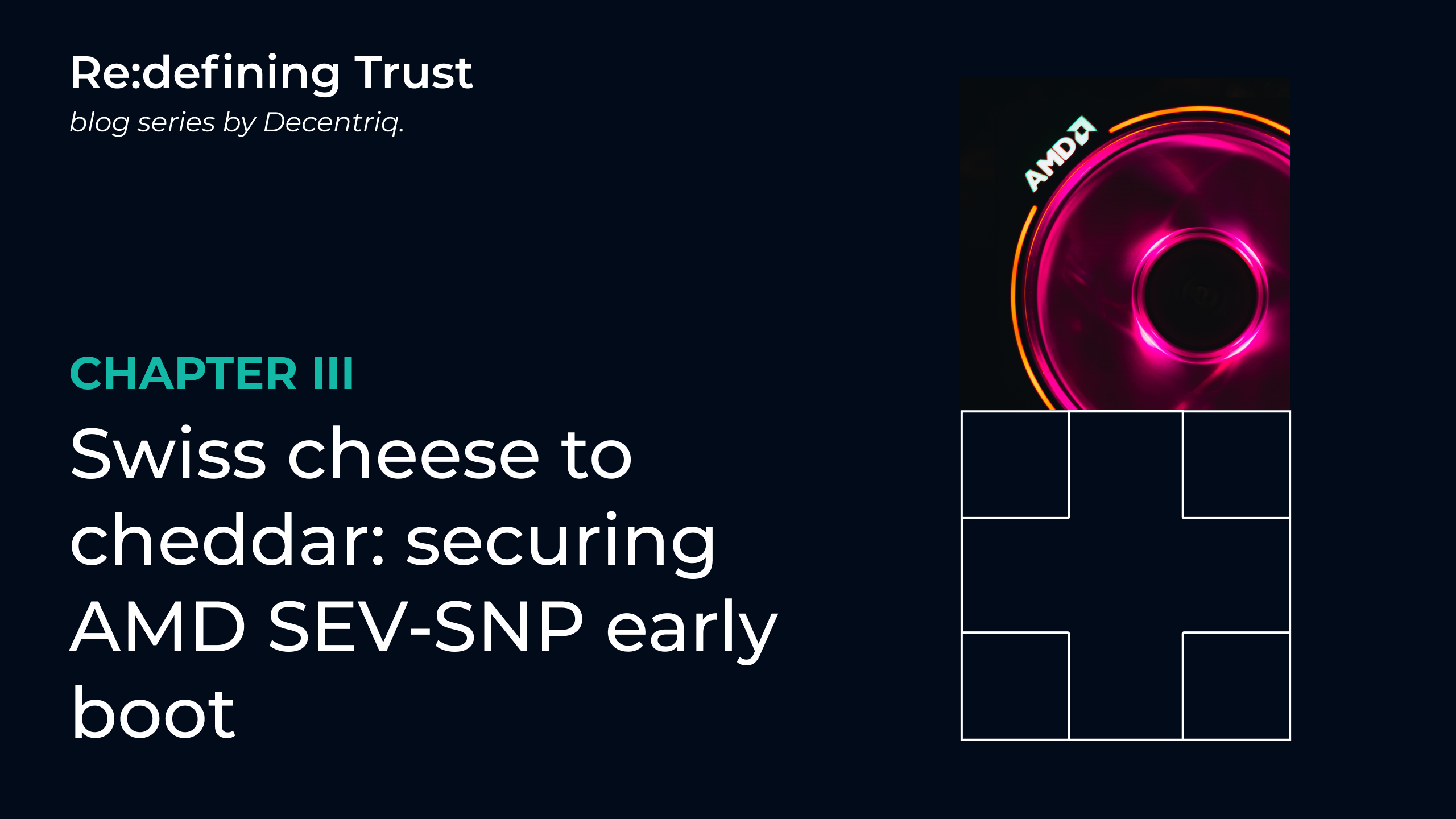 Swiss cheese to cheddar: securing AMD SEV-SNP early boot